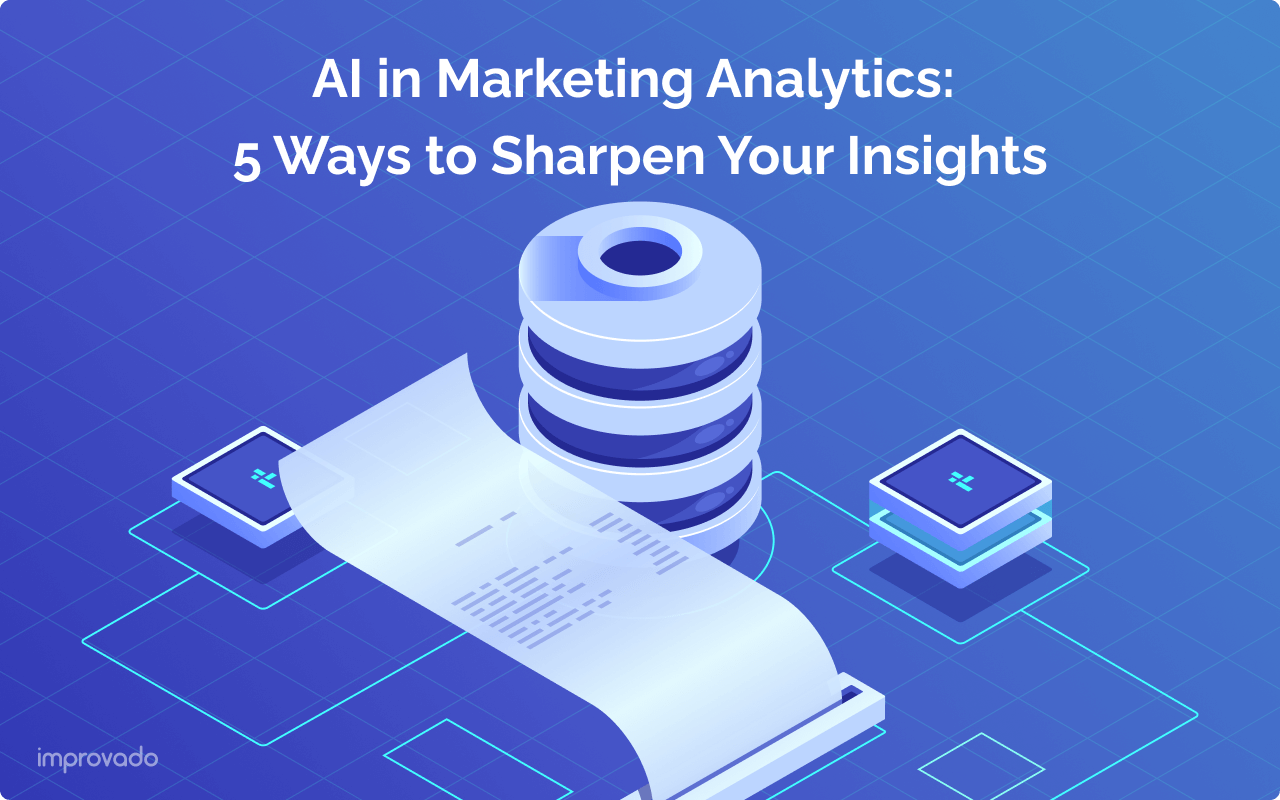 AI in Marketing Analytics: 5 Ways to Sharpen Your Insights